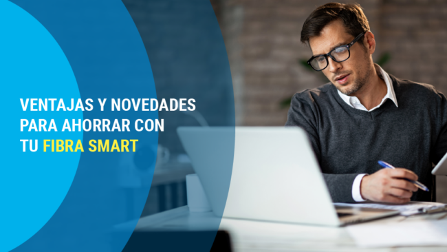 Ventajas y novedades para ahorrar con tu Fibra SMART - El blog de DIGI